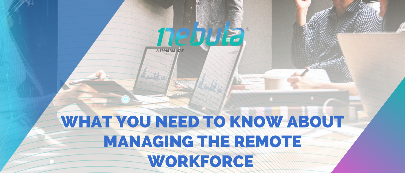 What you need to know about managing the remote workforce