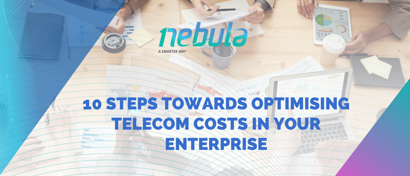 10 steps towards optimising telecom costs in your enterprise