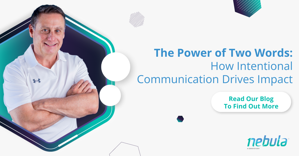 The Power of Two Words: How Intentional Communication Drives Impact