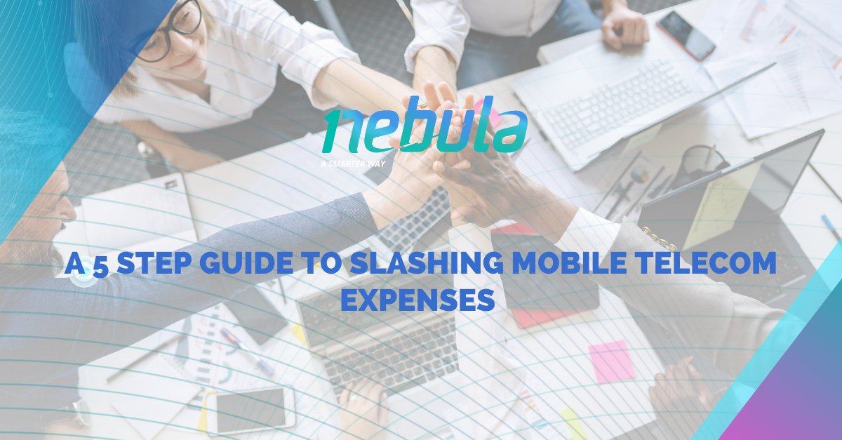 A 5 step guide to slashing mobile telecom expenses