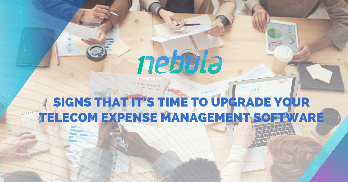 Signs that it’s time to upgrade your telecom expense management software
